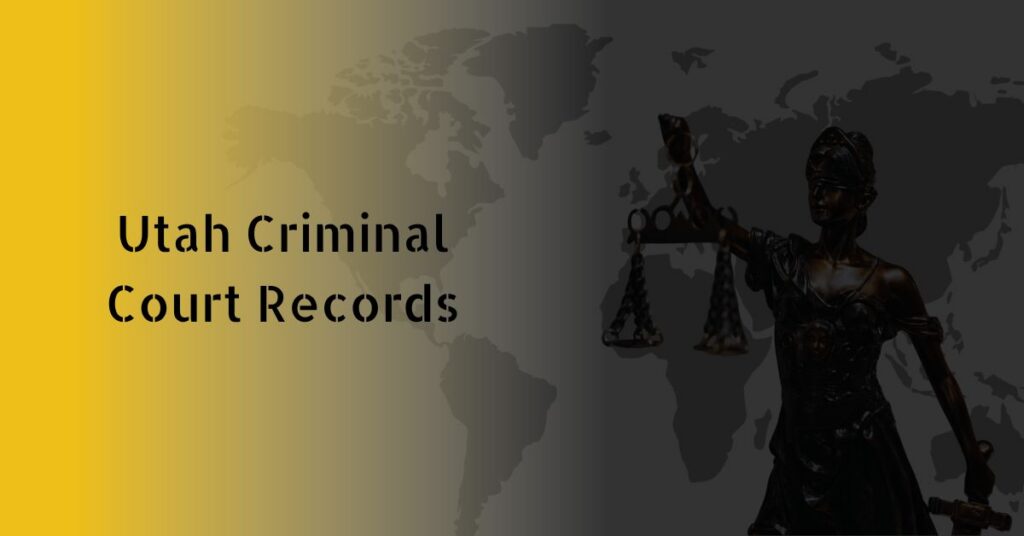 Utah Criminal Court Records - Utah Court Records